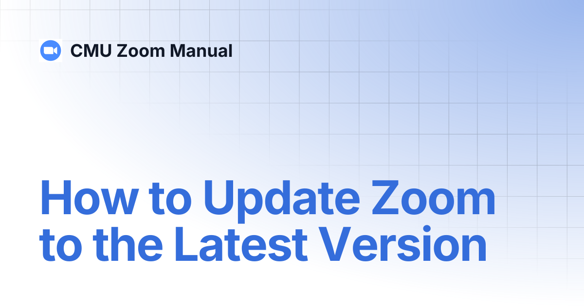 How to Update Zoom to the Latest Version | CMU Zoom Manual