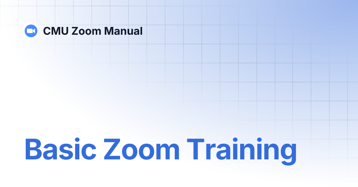 Basic Zoom Training | CMU Zoom Manual