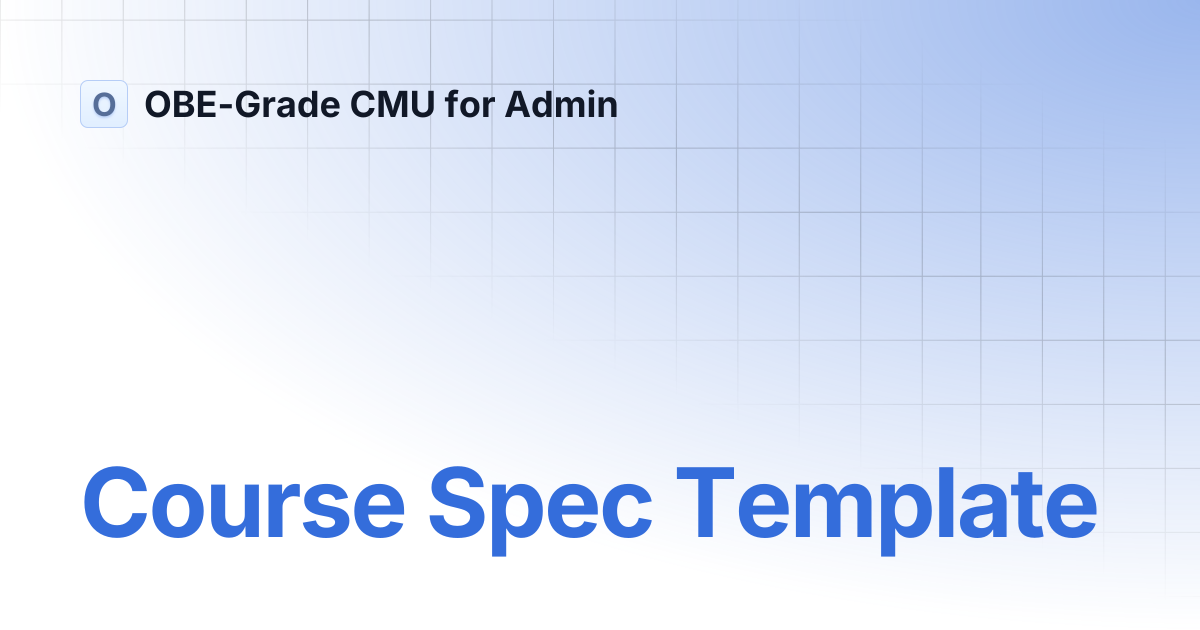 Course Spec Template | OBE-Grade CMU for Admin